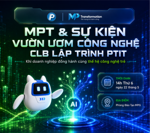 MPT & Sự kiện Vườn ươm công nghệ CLB Lập Trình PTIT
